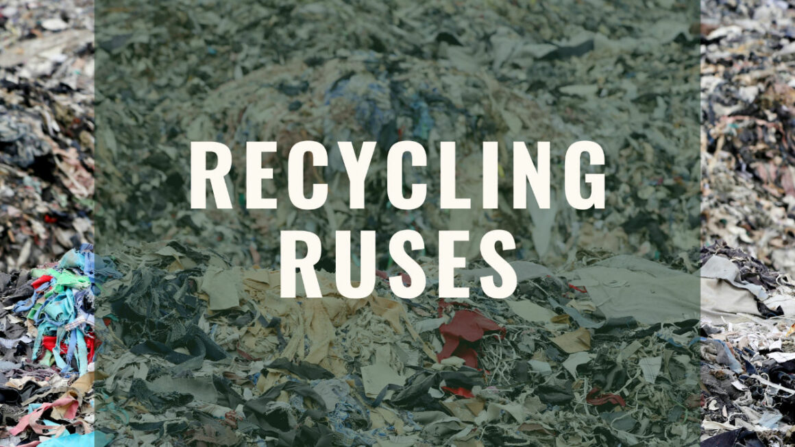 The Recycling Ruse, Take-Back Tricks, and Trust Versus Traceability ...