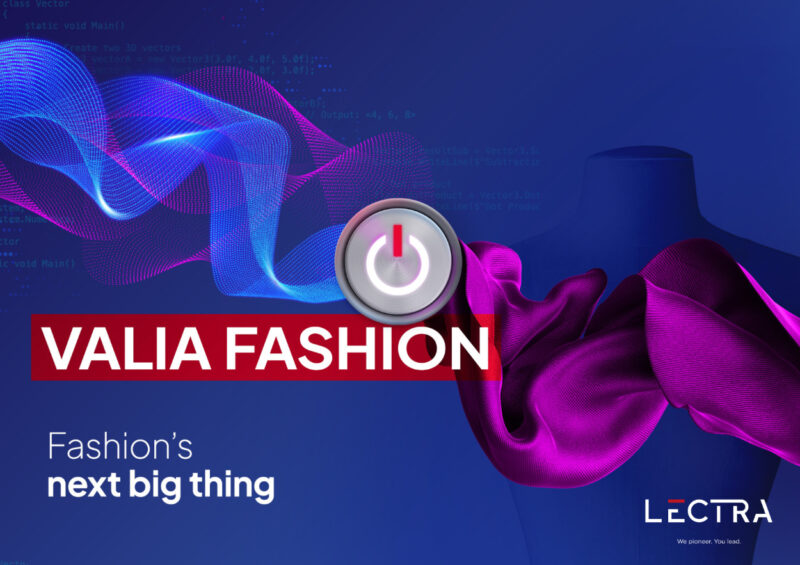 With the launch of Valia Fashion, Lectra propels fashion brands and ...